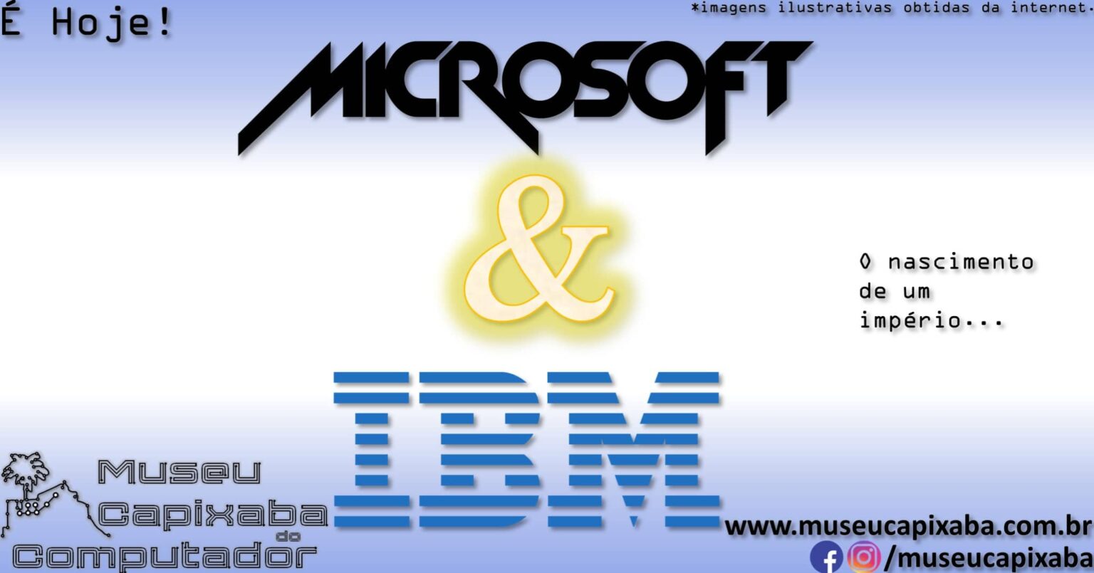 A aliança IBM Microsoft de 1980 – MCC - Museu Capixaba do Computador