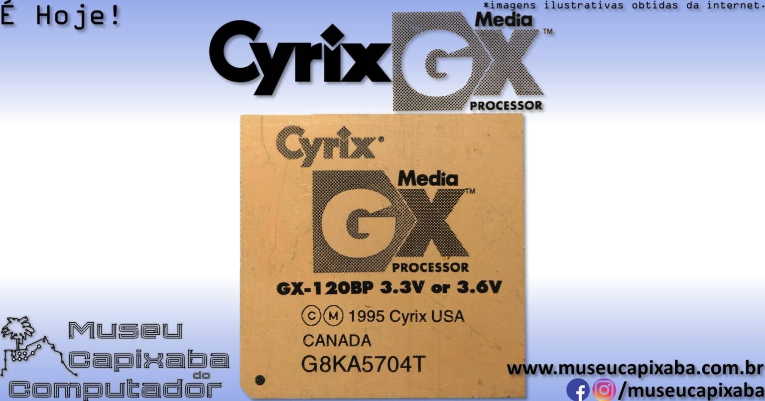 O microprocessador Cyrix MediaGX de 1997 – MCC - Museu Capixaba do ...