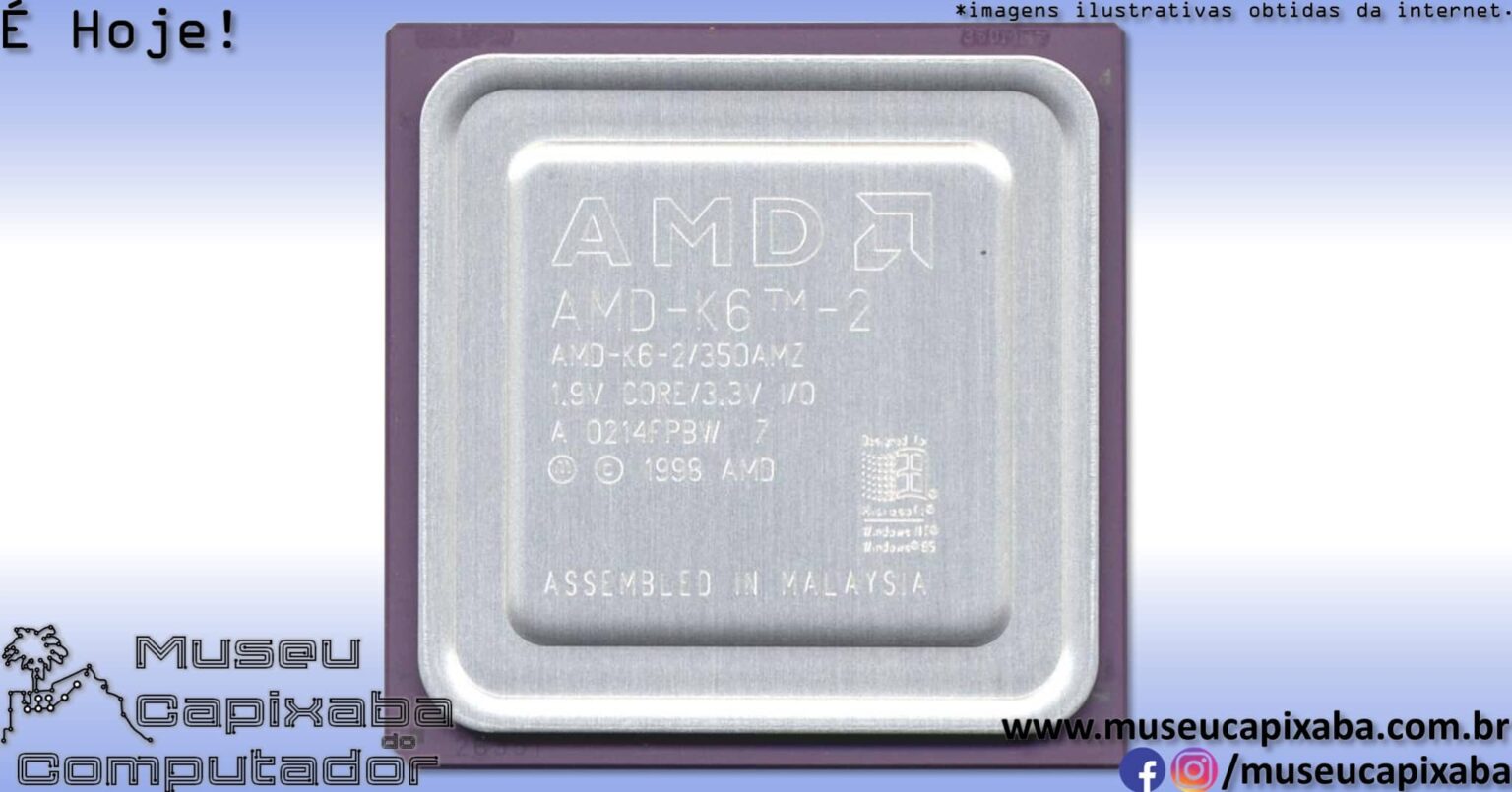 O microprocessador AMD K6-2 de 1998 – MCC - Museu Capixaba do Computador