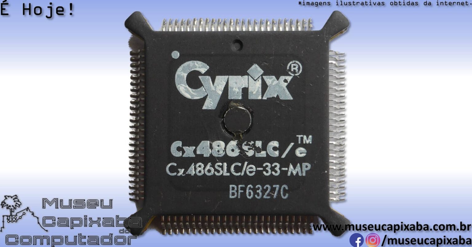 O microprocessador Cyrix Cx486 de 1992 – MCC - Museu Capixaba do Computador