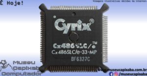 O microprocessador Cyrix Cx486 de 1992 – MCC - Museu Capixaba do Computador