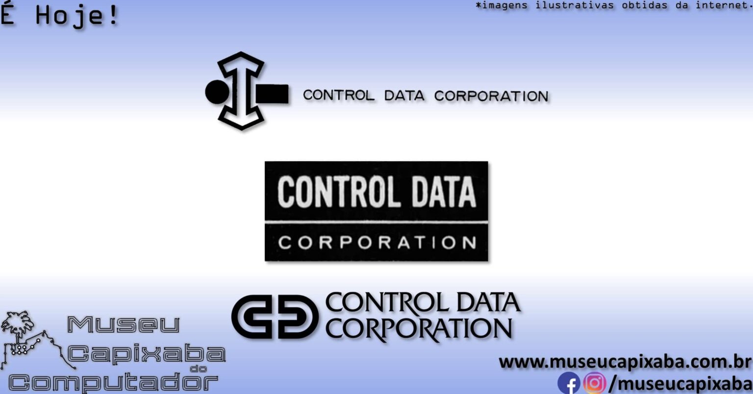A Control Data Corporation de 1957 – MCC - Museu Capixaba do Computador