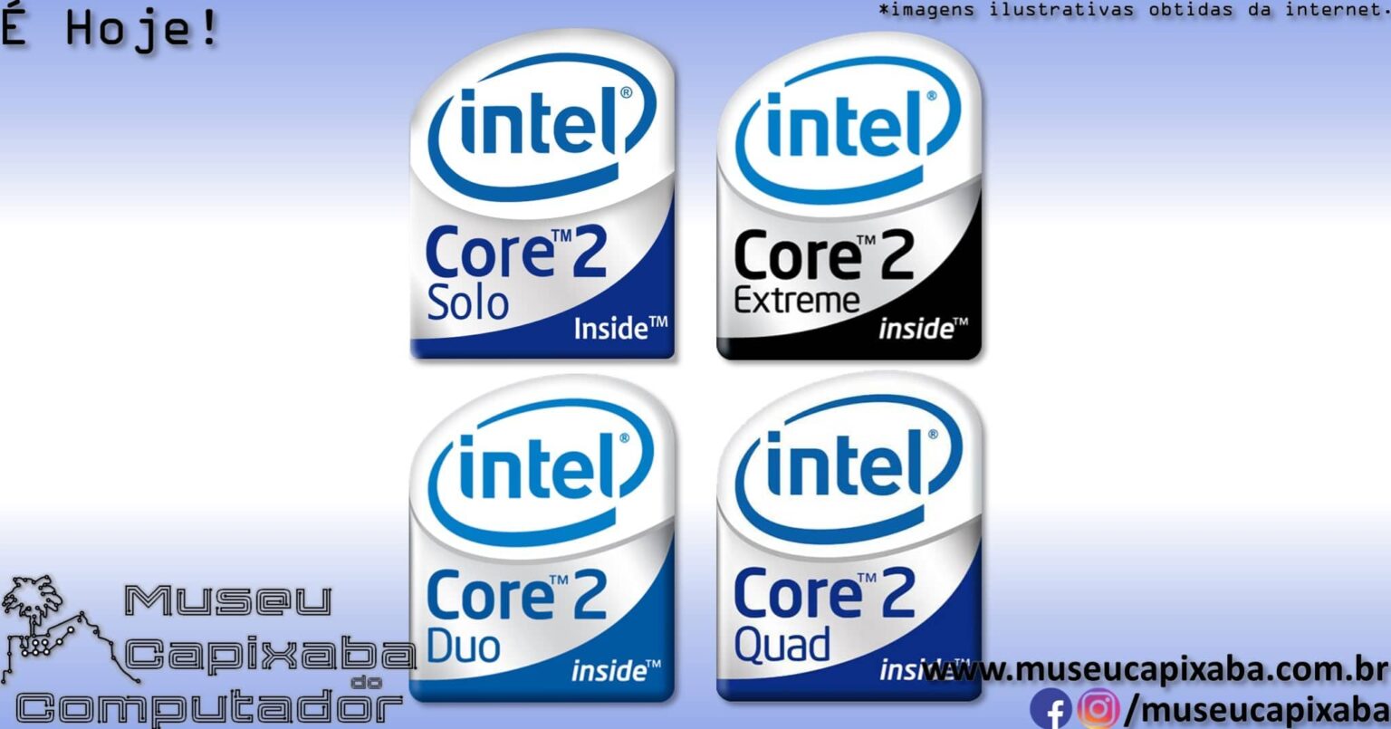 O microprocessador Intel Core 2 de 2006 – MCC - Museu Capixaba do ...