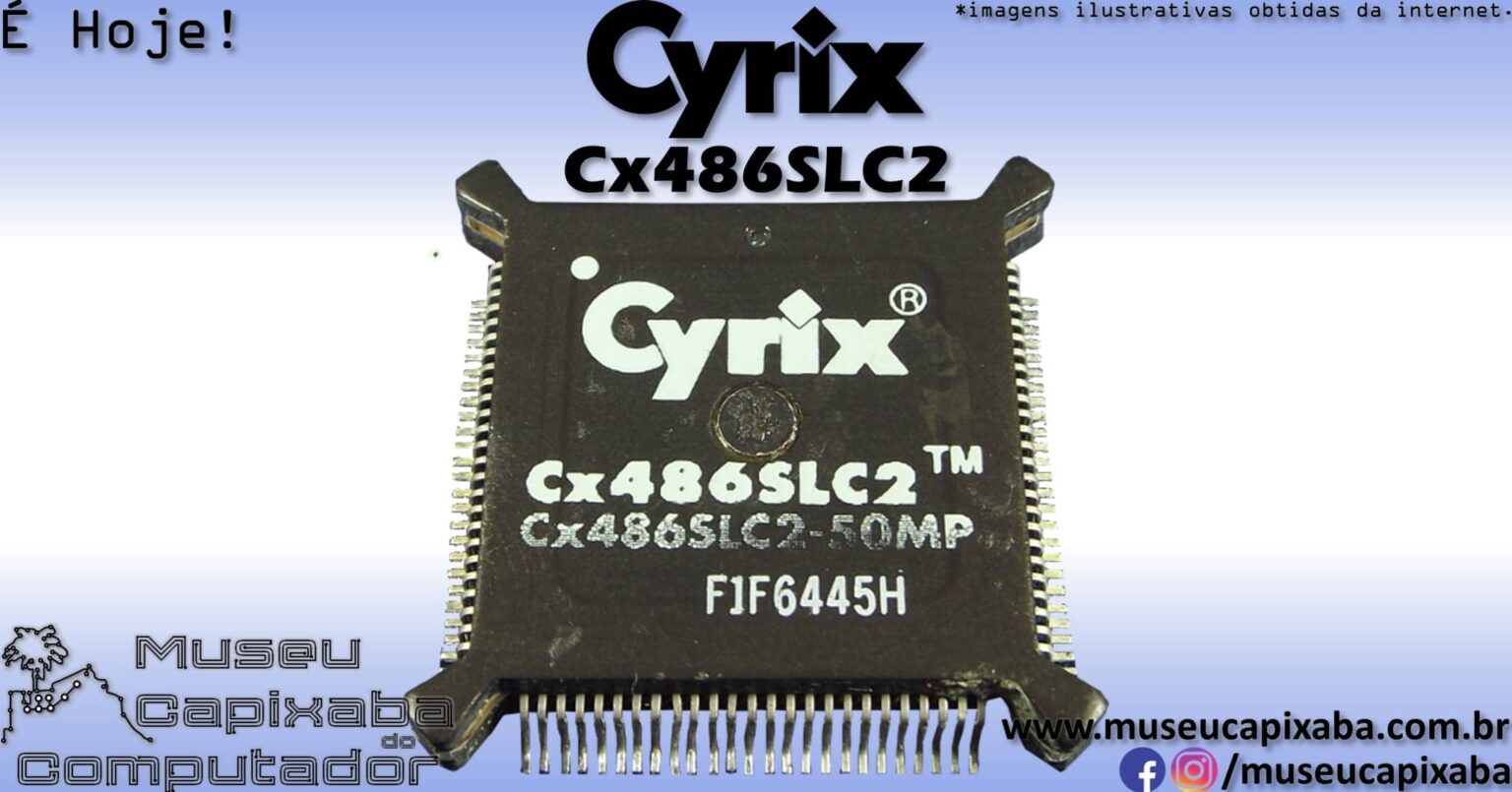 O microprocessador Cyrix Cx486 de 1992 – MCC - Museu Capixaba do Computador