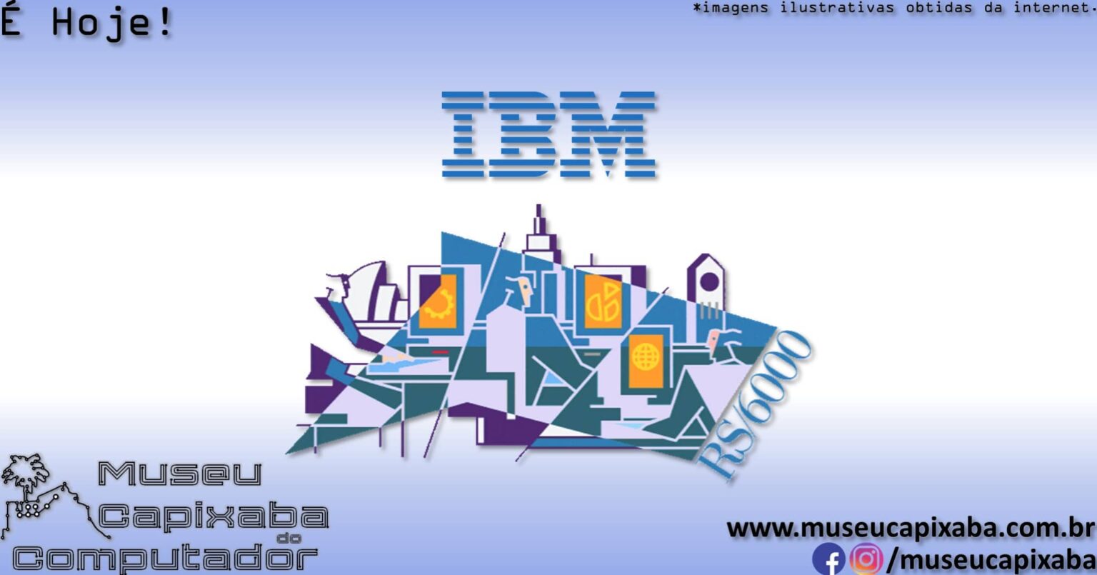 O IBM RISC System/6000 RS/6000 de 1990 – MCC - Museu Capixaba do Computador
